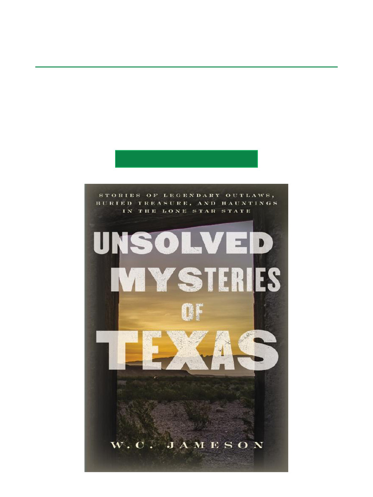 Unsolved Mysteries of Texas Stories of Legendary Outlaws, Buried ...