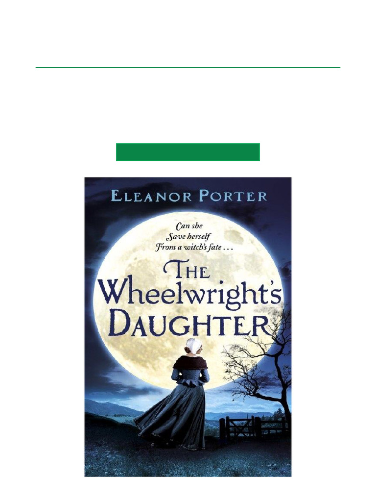 The Wheelwright's Daughter A Historical Tale of Witchcraft, Love and ...