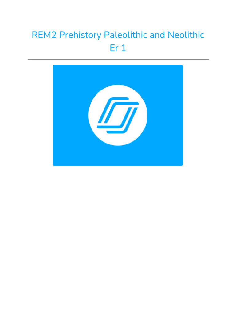 REM2 - Prehistory - Paleolithic - and - Neolithic Notes | PDF ...