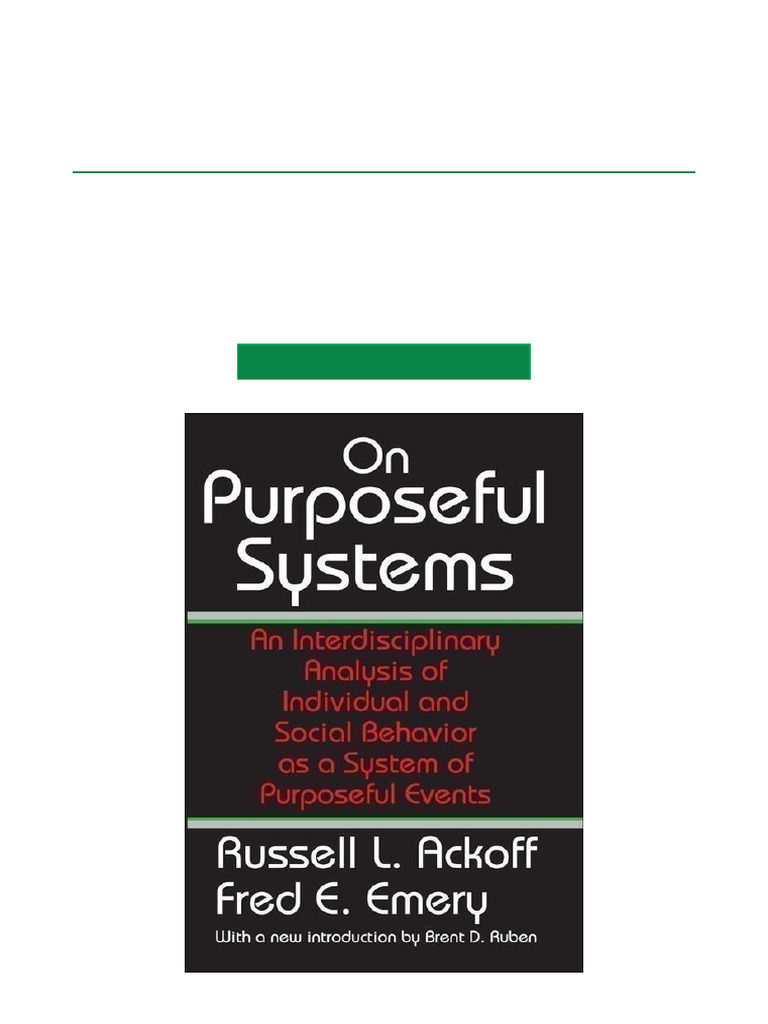 On Purposeful Systems An Interdisciplinary Analysis of Individual and Social Behavior As A ...