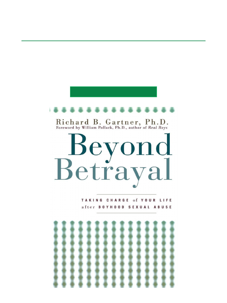 Beyond Betrayal Taking Charge of Your Life After Boyhood Sexual Abuse ...