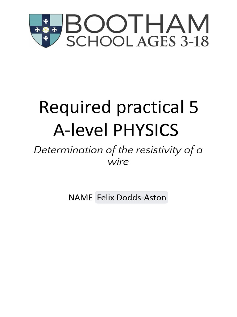 Felix Dodds-Aston - Required Practical 5 | PDF | Electrical Resistivity ...