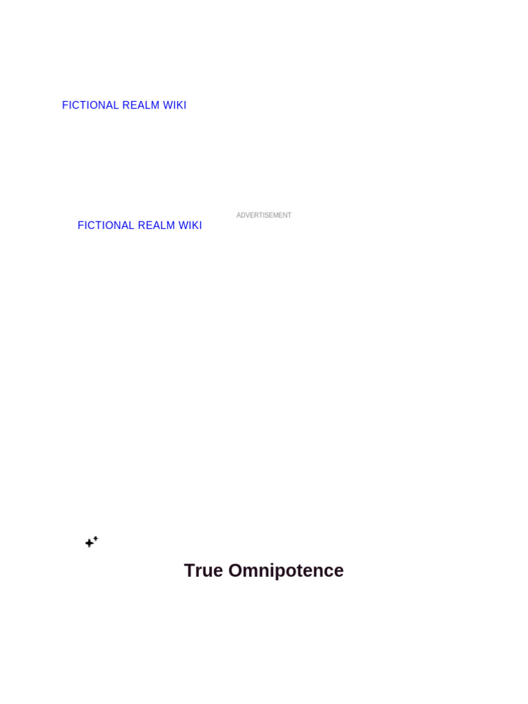 Fictional Realm Wiki - True Omnipotence | PDF | Omnipotence | Transcendence (Religion)