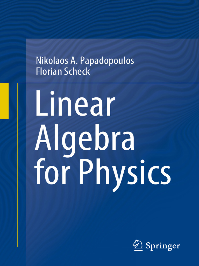 Linear Algebra For Physics-Springer (2024) | PDF | Linear Map | Determinant