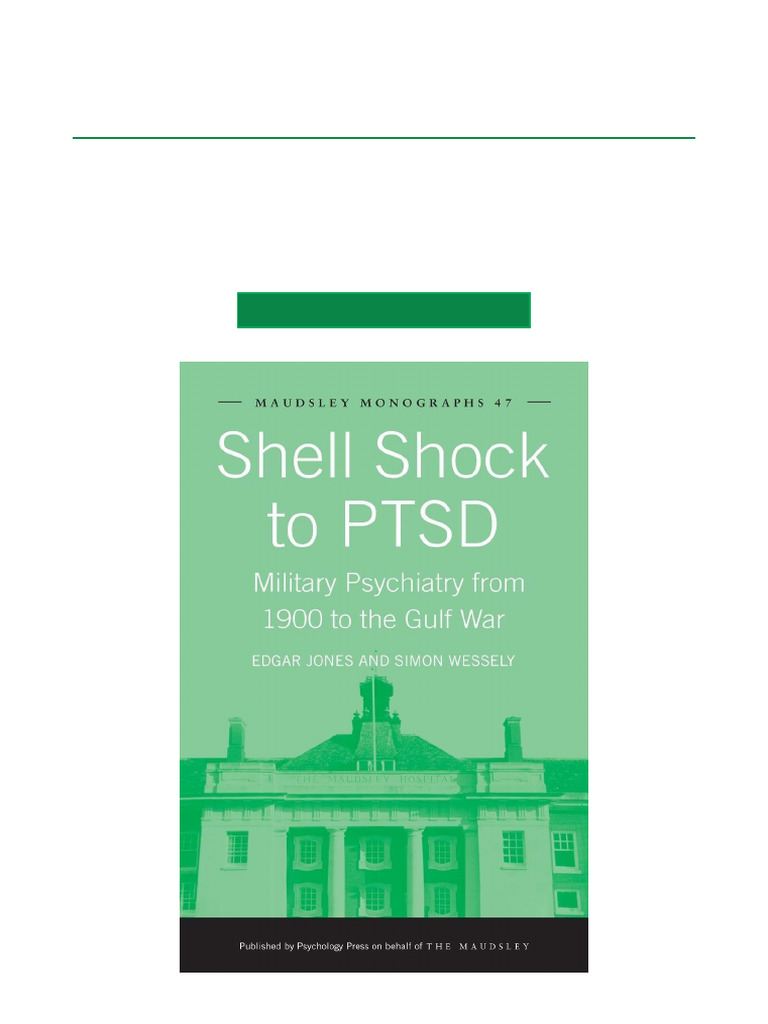 Shell Shock To PTSD Military Psychiatry From 1900 To The Gulf War, 1st ...