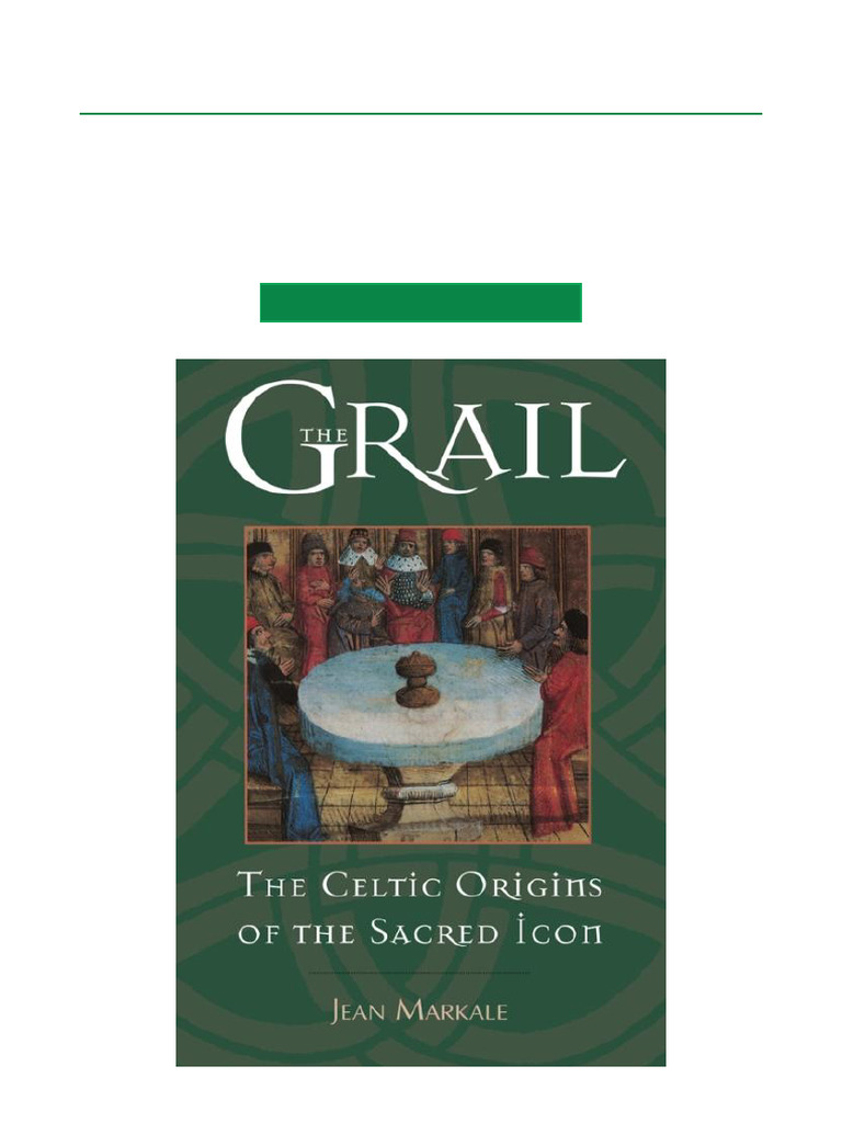 The Grail The Celtic Origins of The Sacred Icon Google Drive Download ...