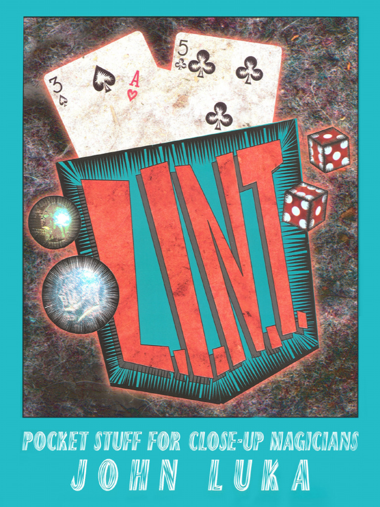 John Luka - LINT (Pocket Stuff For Close-Up Magicians) | PDF | Playing ...