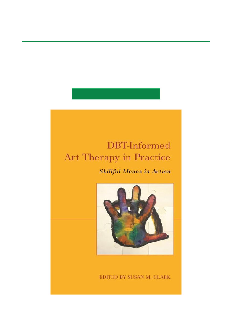 DBT Informed Art Therapy in Practice Skillful Means in Action PDF DOCX ...