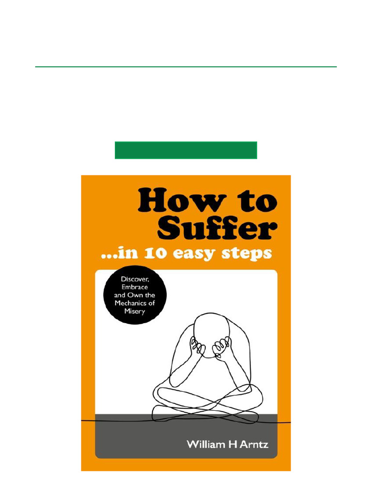 How To Suffer in 10 Easy Steps Discover, Embrace and Own The Mechanics ...