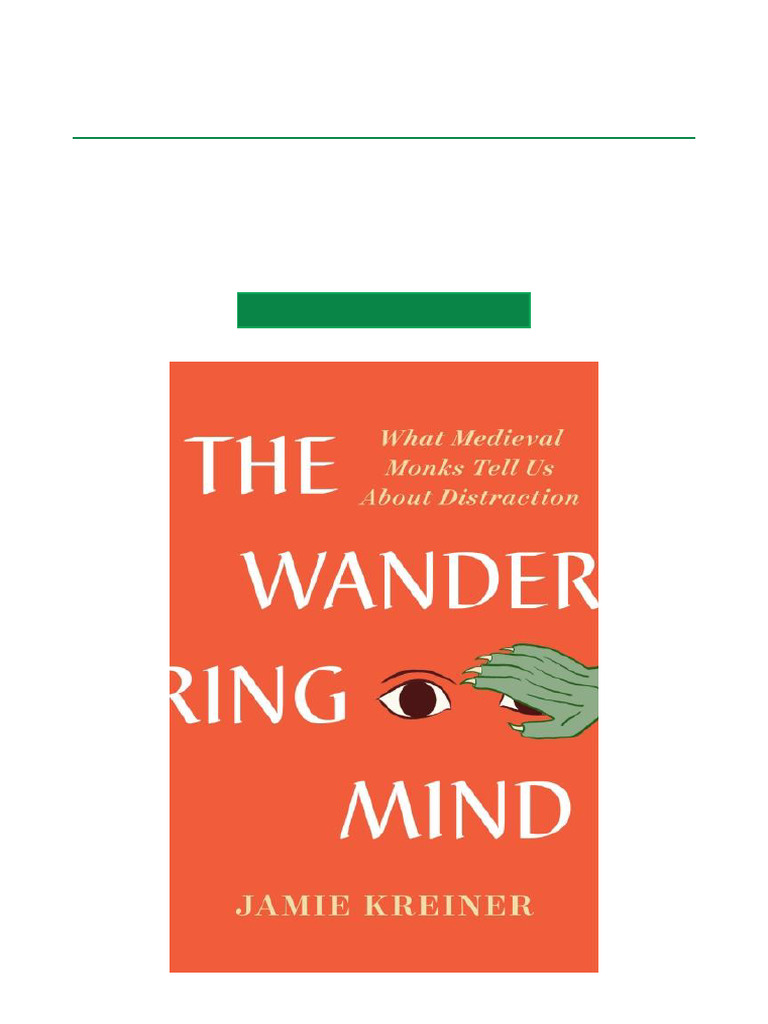 The Wandering Mind What Medieval Monks Tell Us About Distraction Complete Volume Download | PDF ...