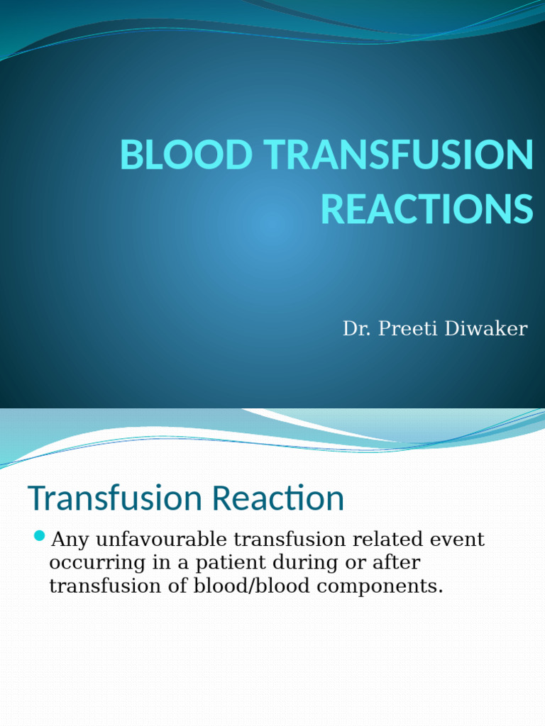 Blood Transfusion Reaction Overview | PDF | Blood Transfusion | Tissue ...