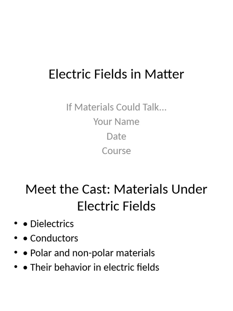 Electric Fields In Matter Presentation Pdf