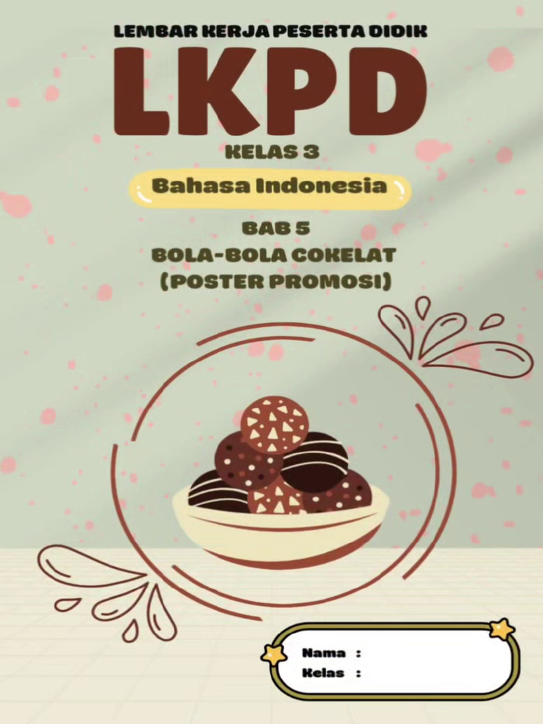 LKPD Kelas 3 Bahasa Indonesia Bab 5 Bola-Bola Cokelat (Poster Promosi ...