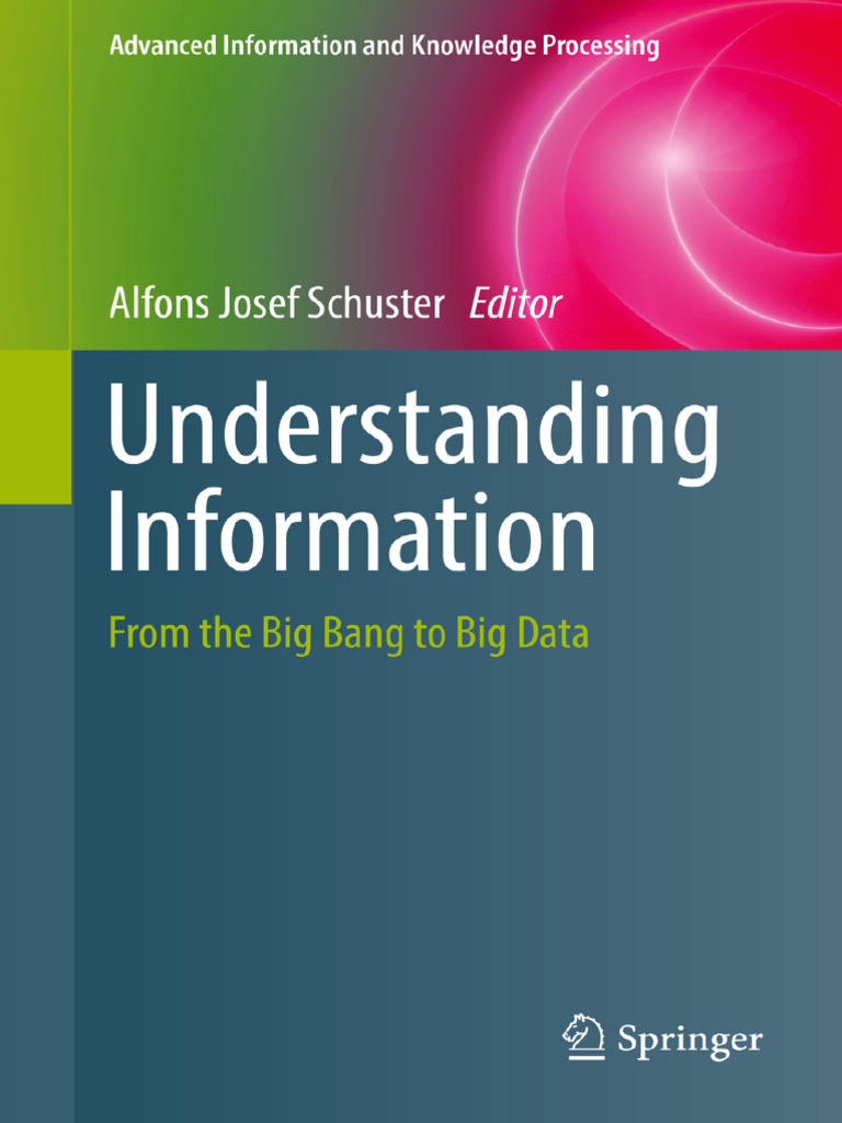 Understanding Information From The Big Bang To Big Data (Alfons Josef Schuster) (Z-Library ...