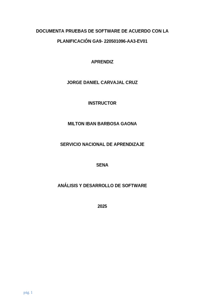 Documenta Pruebas de Software de Acuerdo A La Planificacion GA9 220501096 AA3 EV01 | PDF ...