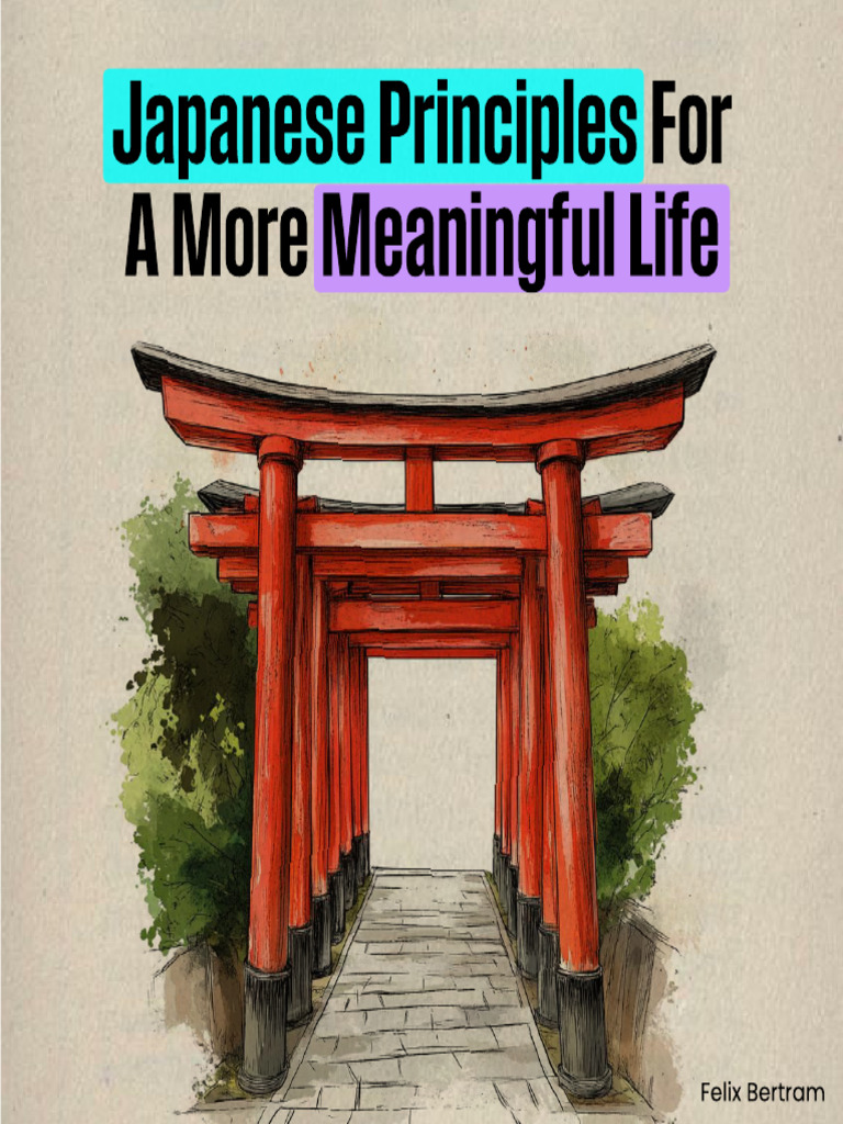 Japanese Principles For A More Meaningful Life | PDF