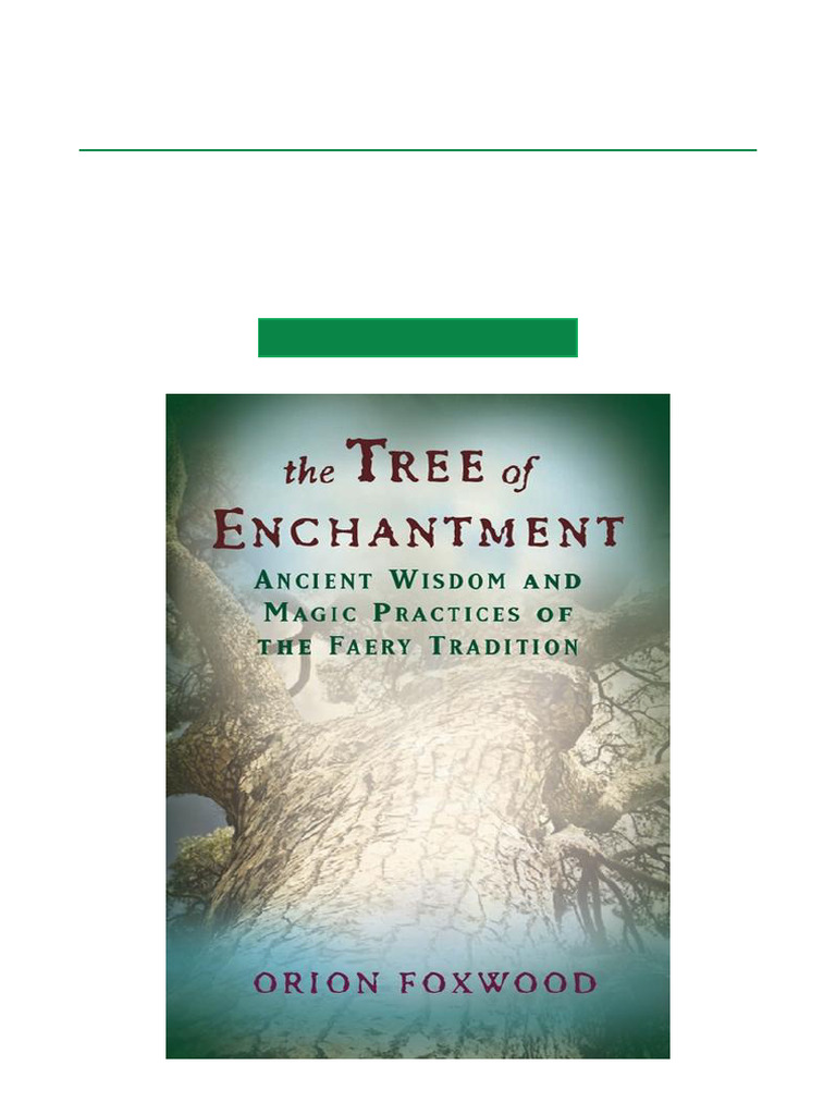 The Tree of Enchantment Ancient Wisdom and Magic Practices of The Faery ...