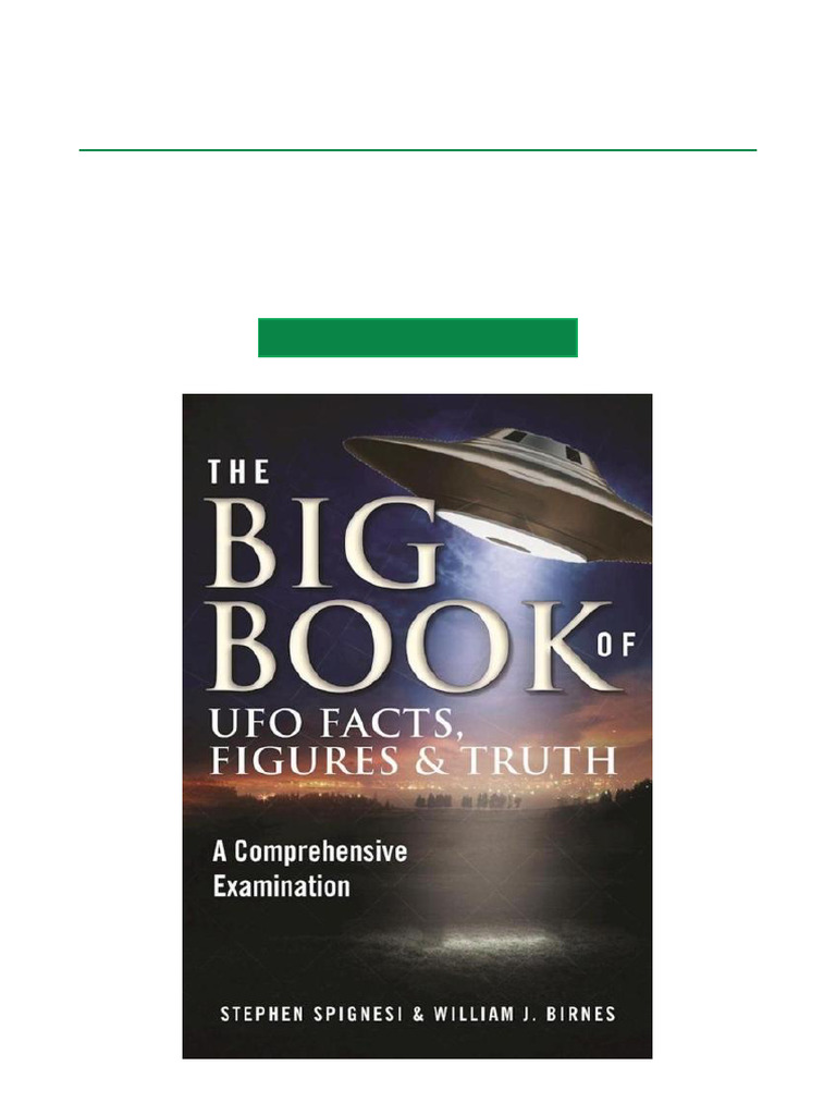 The Big Book of UFO Facts, Figures & Truth A Comprehensive Examination ...