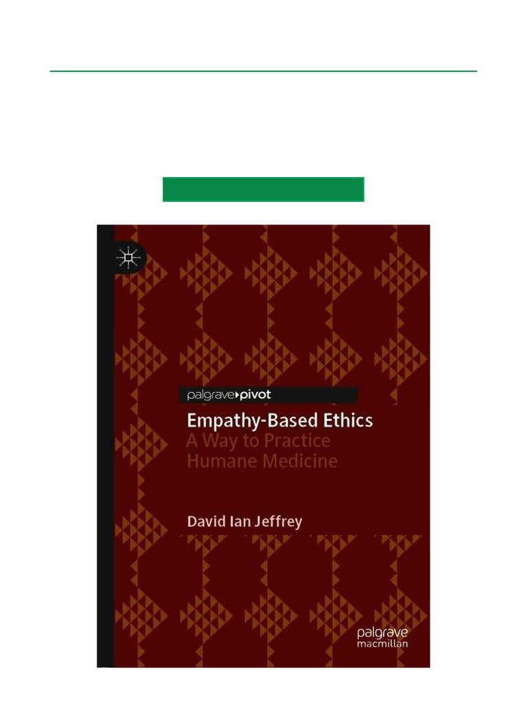 Empathy Based Ethics A Way to Practice Humane Medicine Full-Resolution ...