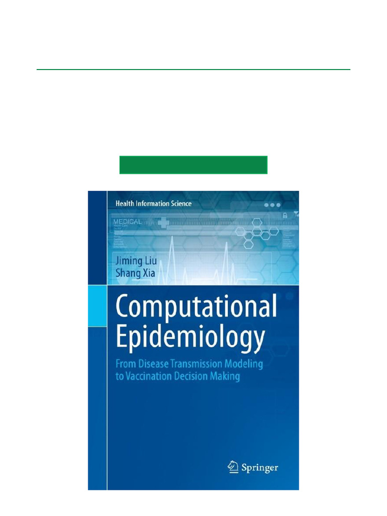 Computational Epidemiology From Disease Transmission Modeling To Vaccination Decision Making One ...