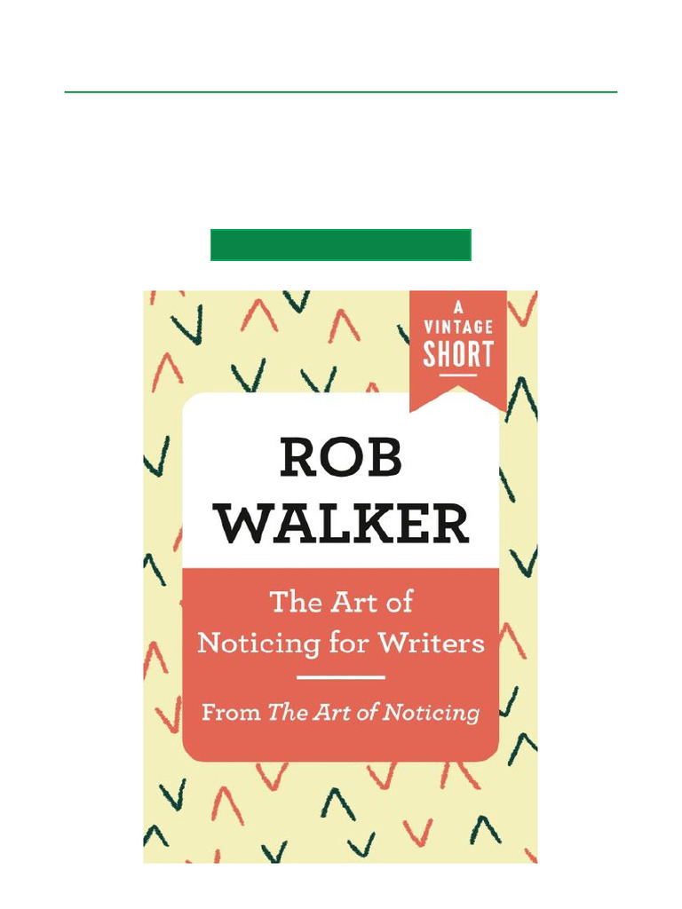 The Art of Noticing For Writers From The Art of Noticing Complete PDF ...
