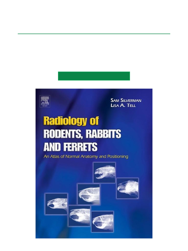 Radiology of Rodents, Rabbits and Ferrets An Atlas of Normal Anatomy ...