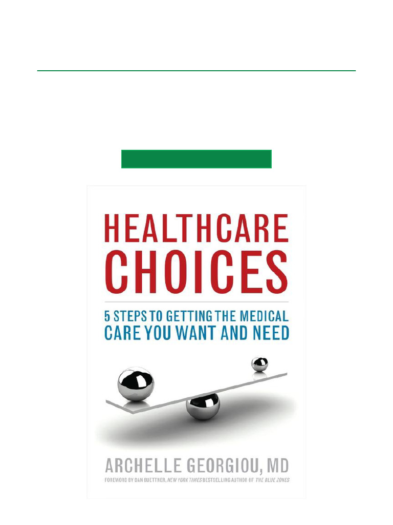 Healthcare Choices 5 Steps To Getting The Medical Care You Want and ...