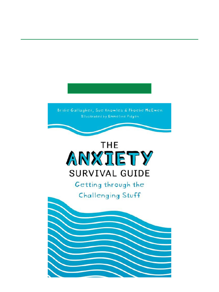 The Anxiety Survival Guide Getting Through The Challenging Stuff ...
