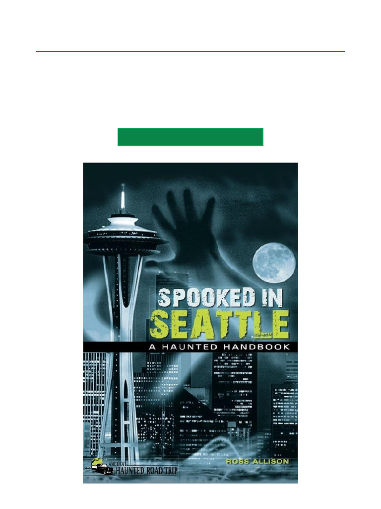 Spooked in Seattle A Haunted Handbook Full-Resolution Download | PDF ...