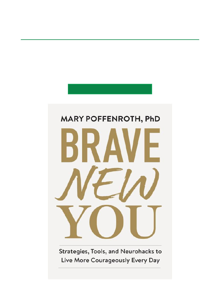Brave New You Strategies, Tools, and Neurohacks To Live More ...