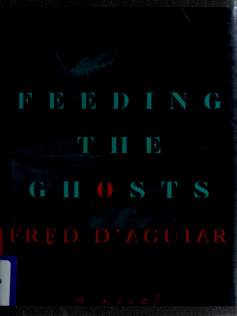 Feeding The Ghosts - Fred D'Aguiar - Fred D'Aguiar - Reprint, 2015 ...