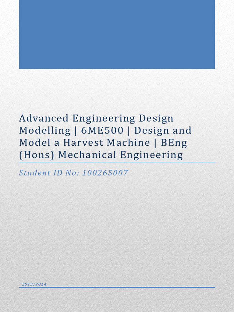Advanced Engineering Design Modelling - 6me500 - Design and Model A Harvest Machine - Beng (Hons ...