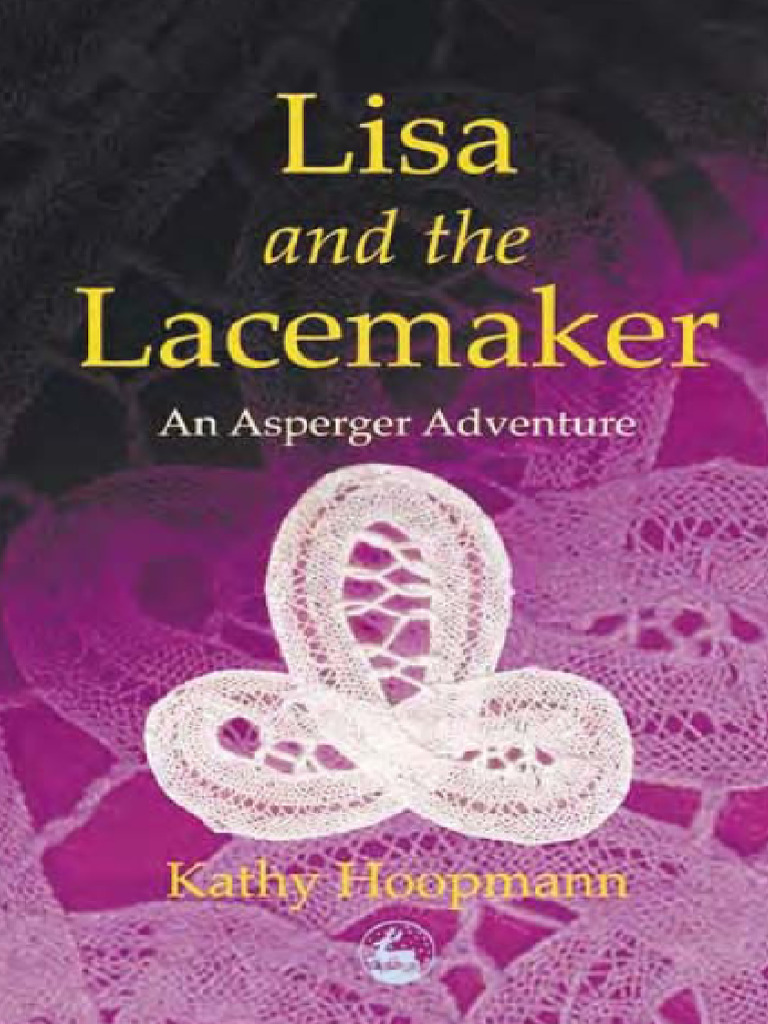 Kathy Hoopmann - Lisa and The Lacemaker - An Asperger Adventure | PDF ...