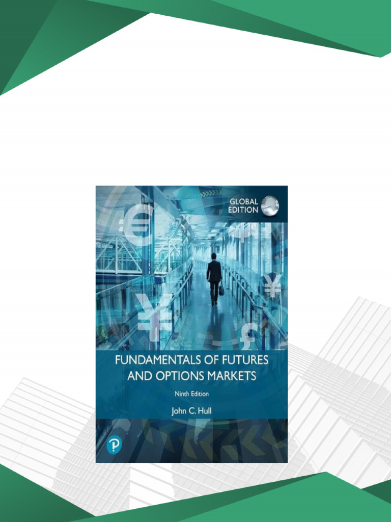 Fundamentals of Futures and Options Markets, 9th Edition, Global Edition John Hull - Ebook PDF ...