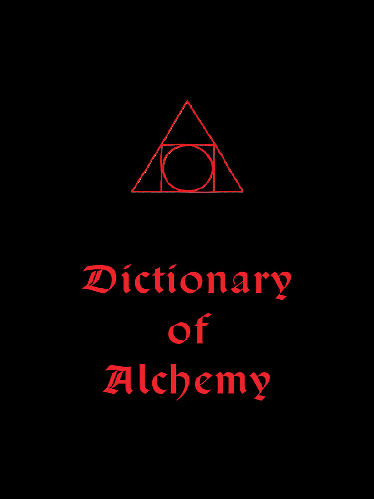 Dictionary of Alchemy, Josh Garrett, Luxor Media-Compressed | PDF | Alchemy