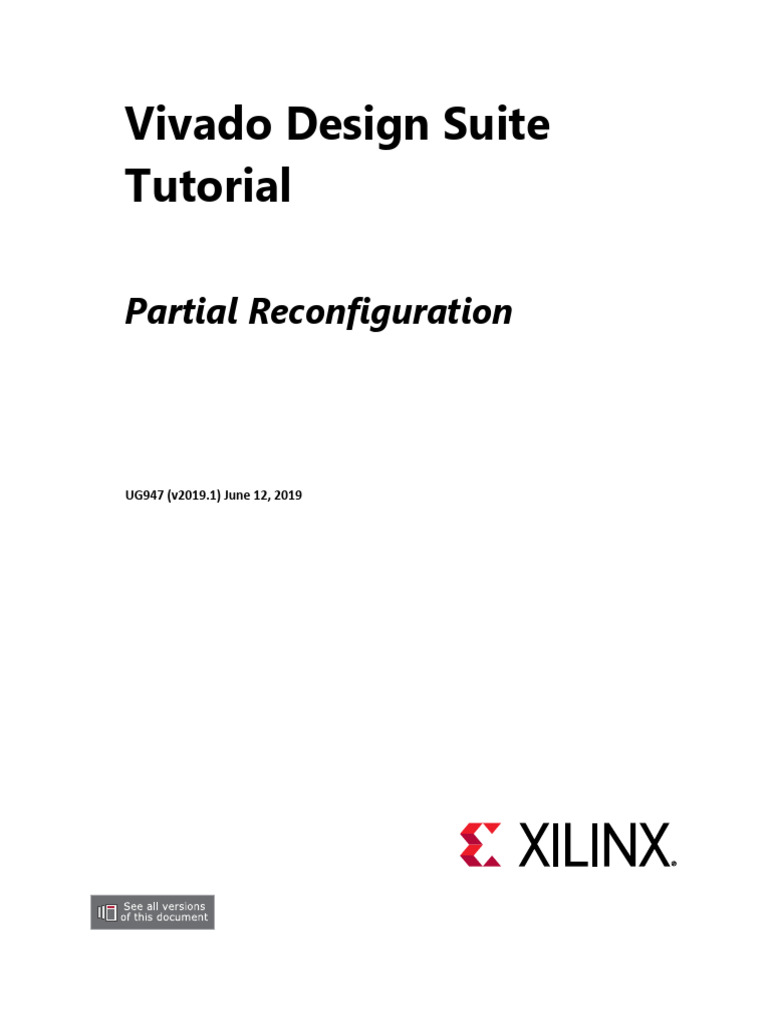 Ug947 Vivado Partial Reconfiguration Tutorial | PDF | Field Programmable Gate Array | Computer File