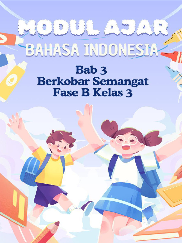 Kelompok 3_modul Ajar Kurikulum Merdeka_bahasa Indonesia_kelas 3 Sd_berkobar Semangat | PDF