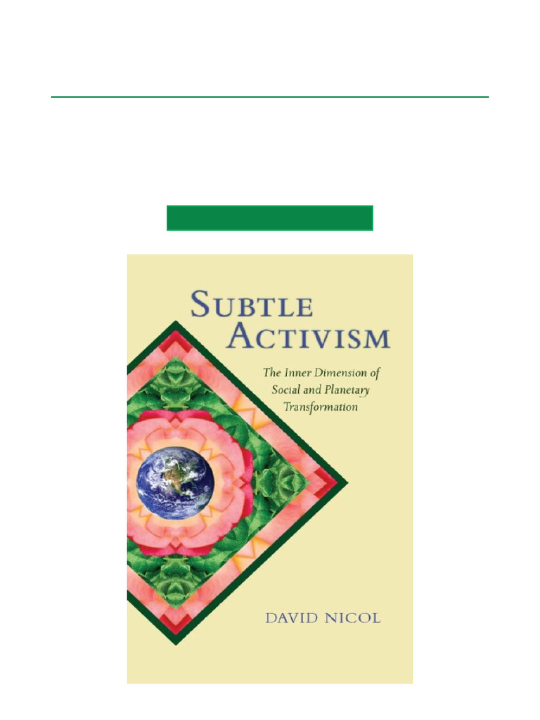 Subtle Activism The Inner Dimension of Social and Planetary Transformation Exclusive Download ...