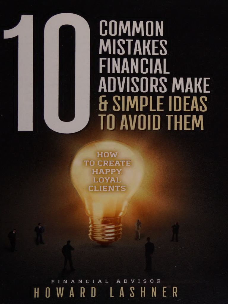 10 Common Mistakes Financial Advisors Make MR Howard Lashner | PDF ...