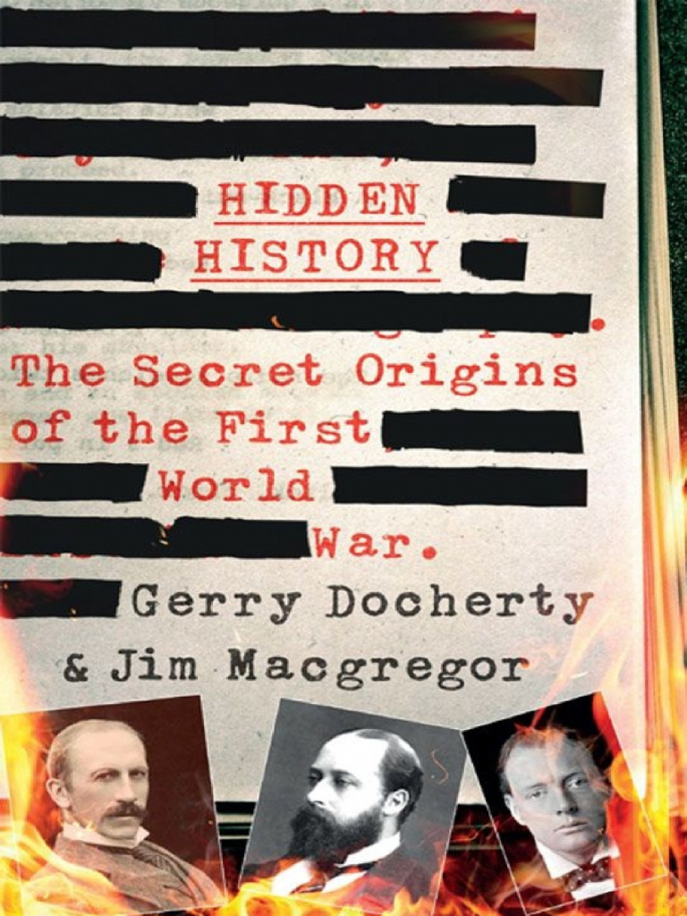 Hidden History - The Secret Origins of The First World War | PDF
