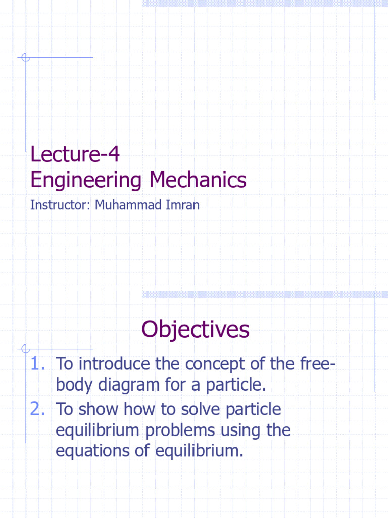 Lecture 4-Equilibrium of A Particle (Chapter 3) | PDF | Force | Tension (Physics)