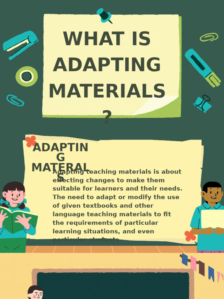 Adapting Materials Group2 | PDF | Learning | Teachers