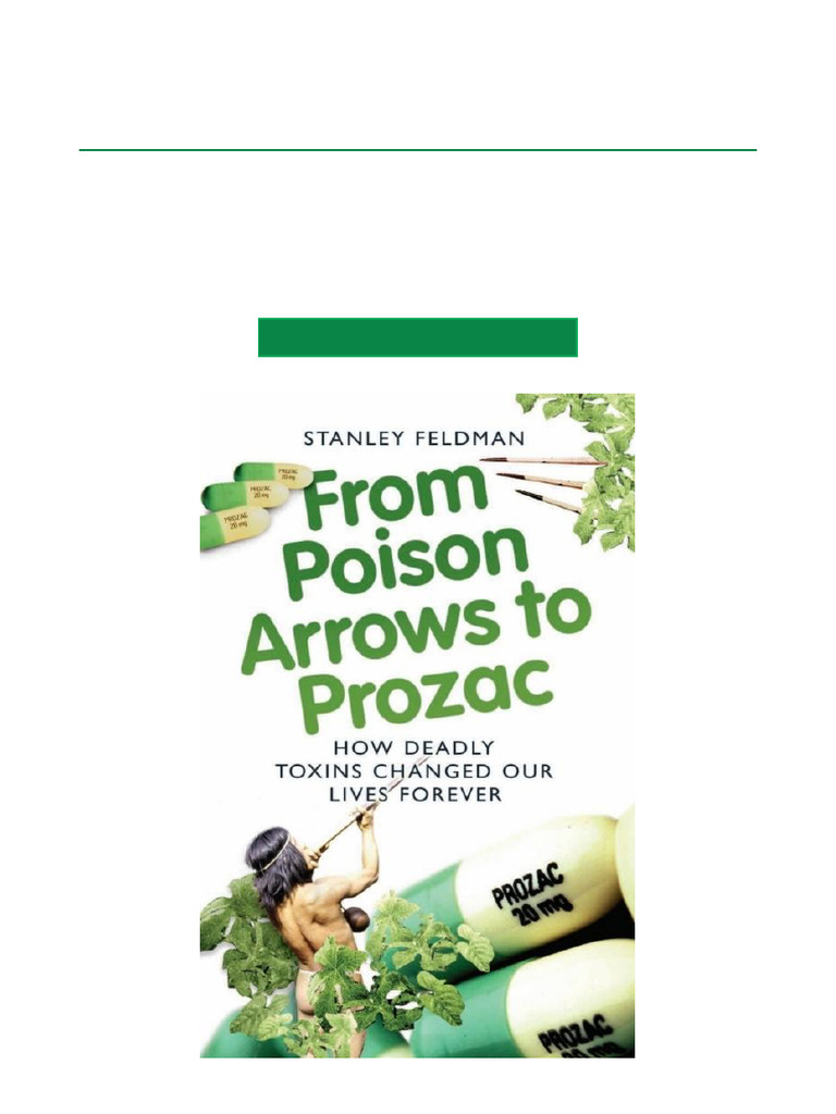 High Quality From Poison Arrows To Prozac How Deadly Toxins Changed Our ...
