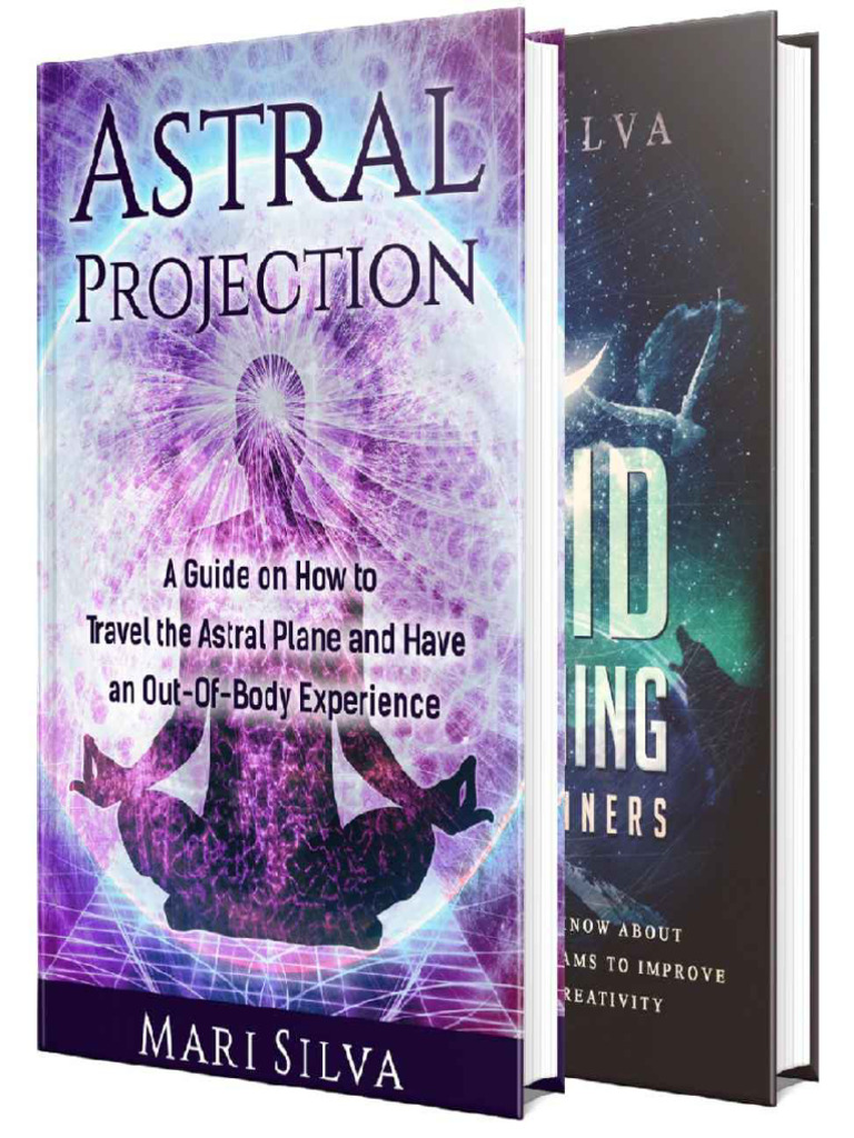 Astral Projection and Lucid Dreaming An Essential Guide To Astral Travel Out of Body Experiences ...