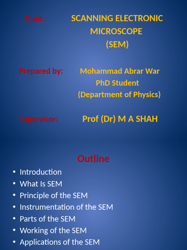 SEM Presentation by Mohammad Abrar War | PDF | Scanning Electron Microscope | Microscope