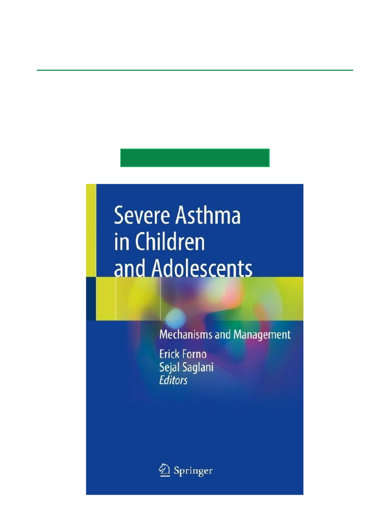 Top Ranking Severe Asthma in Children and Adolescents Mechanisms and ...