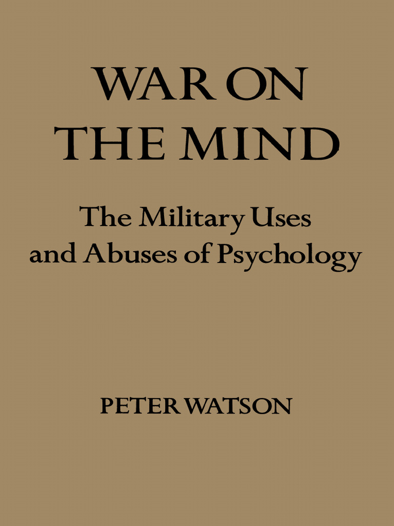 War On The Mind - The Military Uses and Abuses of Psychology-Basic ...