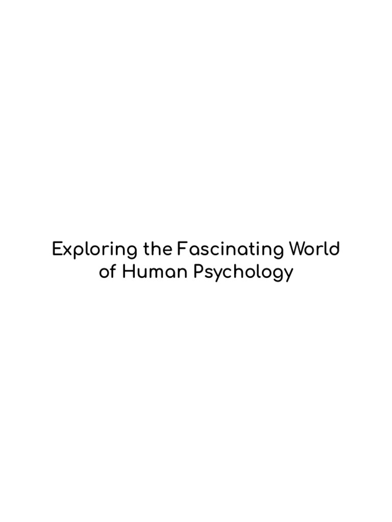 Exploring The Fascinating World of Human Psychology | PDF | Psychology ...