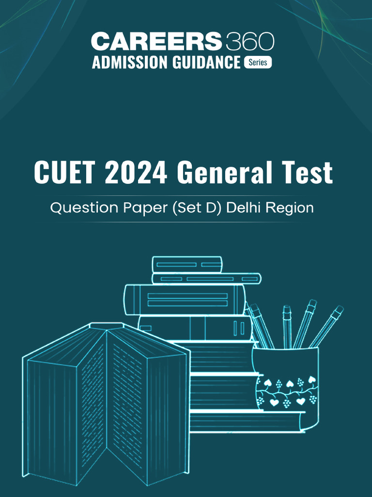 CUET 2024 General Test Question Paper (Set D) - Delhi Region ...