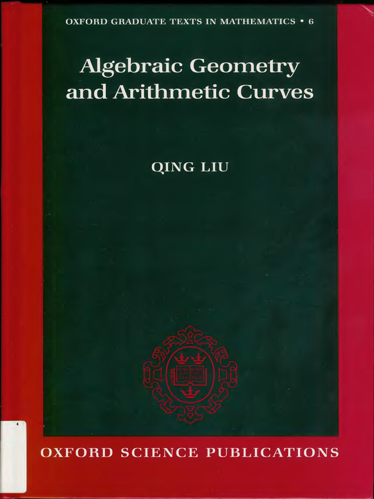 Qing Liu Algebraic Geometry and Arithmetic Curves Oxford University | PDF